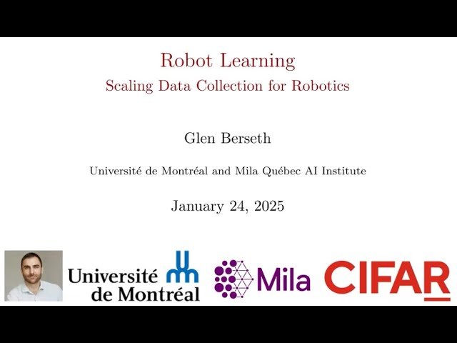 Free Video: Robot Learning: Methods and Considerations for Scaling Data Collection from Montreal ...