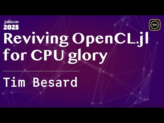 Free Video: Reviving OpenCL.jl for CPU Glory from The Julia Programming Language | Class Central