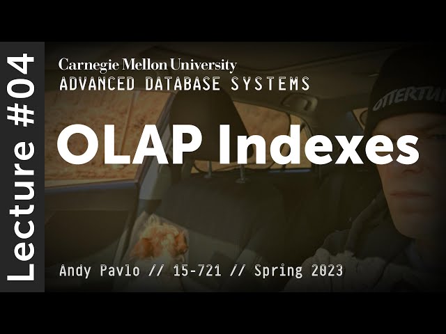Free Video: Analytical Database Indexes - Lecture 4 from CMU Database Group | Class Central