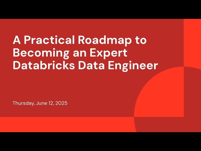 Free Video: A Practical Roadmap to Becoming an Expert Databricks Data Engineer from Databricks ...