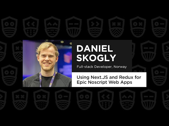 Conference Talks Talk: Using Next.JS and Redux for Epic Noscript Web Apps from React Conferences ...