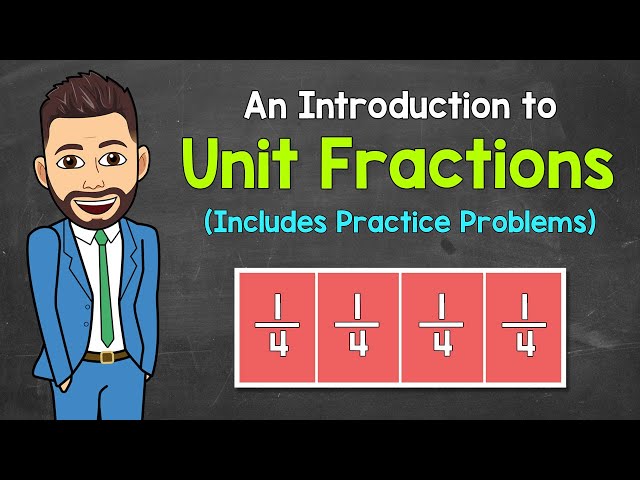 Free Video: Unit Fractions - What Are Unit Fractions? - Practice ...