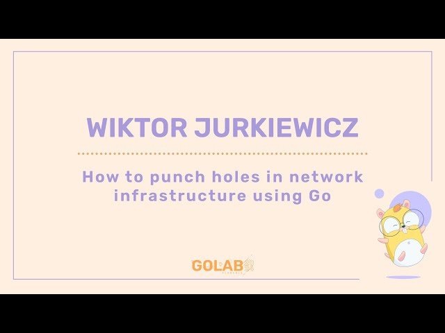 Free Video: Peer-to-Peer Network Hole Punching with Go and libp2p from GoLab conference | Class ...