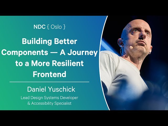 Free Video: Building Better Components - A Journey to a More Resilient Frontend from NDC ...