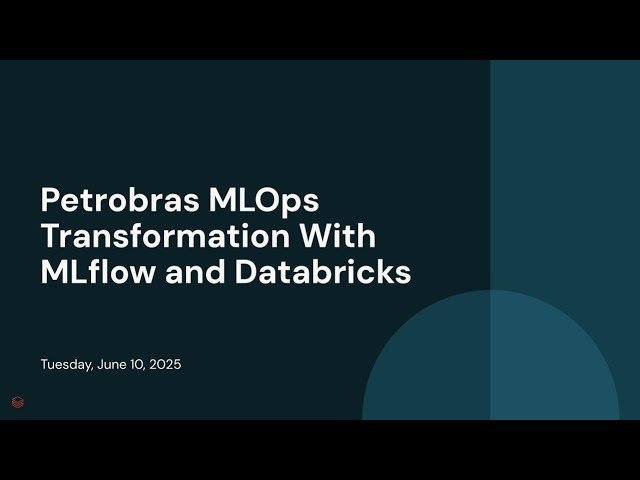 Free Video: Petrobras MLOps Transformation With MLflow and Databricks from Databricks | Class ...