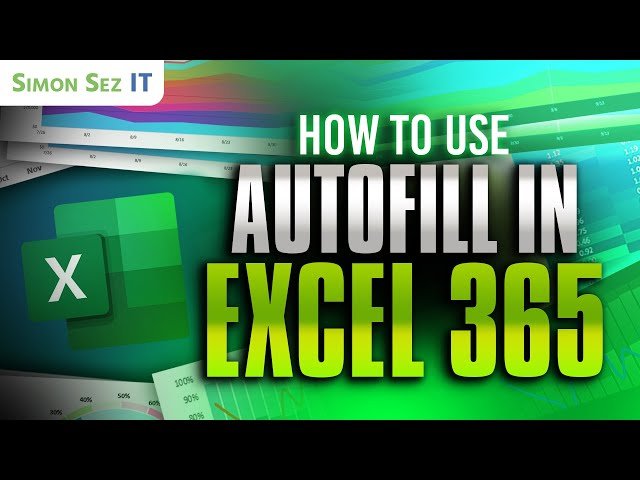 Free Video: How to Use AutoFill in Excel 365 to Save Time from Simon Sez IT | Class Central
