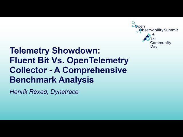 Free Video: Telemetry Showdown: Fluent Bit Vs. OpenTelemetry Collector ...