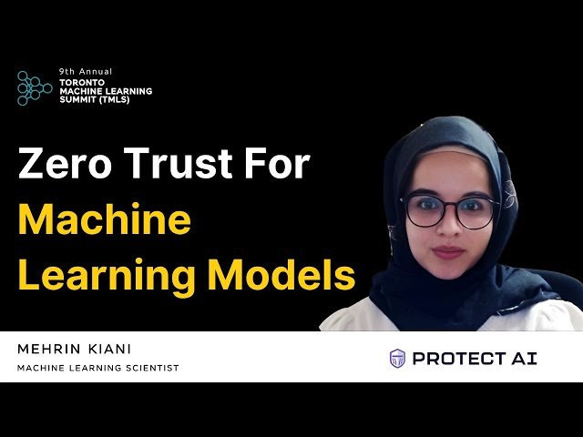 Free Video: Zero Trust for Machine Learning Models from MLOps World: Machine Learning in ...