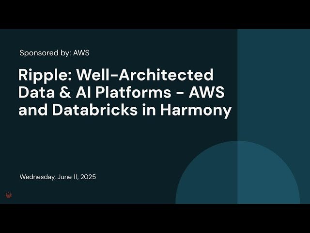 Free Video: Ripple - Well-Architected Data and AI Platforms - AWS and ...