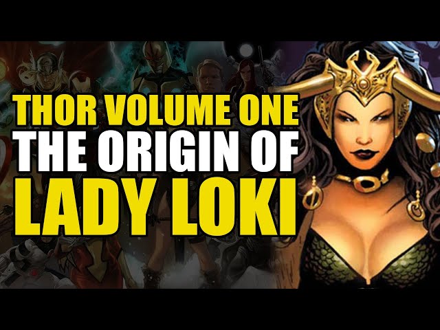Free Video: Origin of Lady Loki - Thor Vol 1: Thor Returns from Comics Explained | Class Central