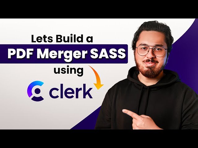 Free Video: Let's Code a PDF Merger Application Using Clerk, Cursor AI and Next.js from ...