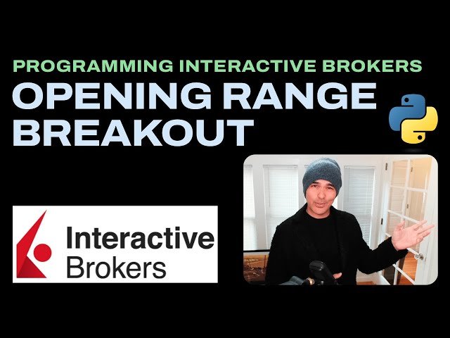 Free Video: Opening Range Breakout in Python with Interactive Brokers and ib_async from Part ...
