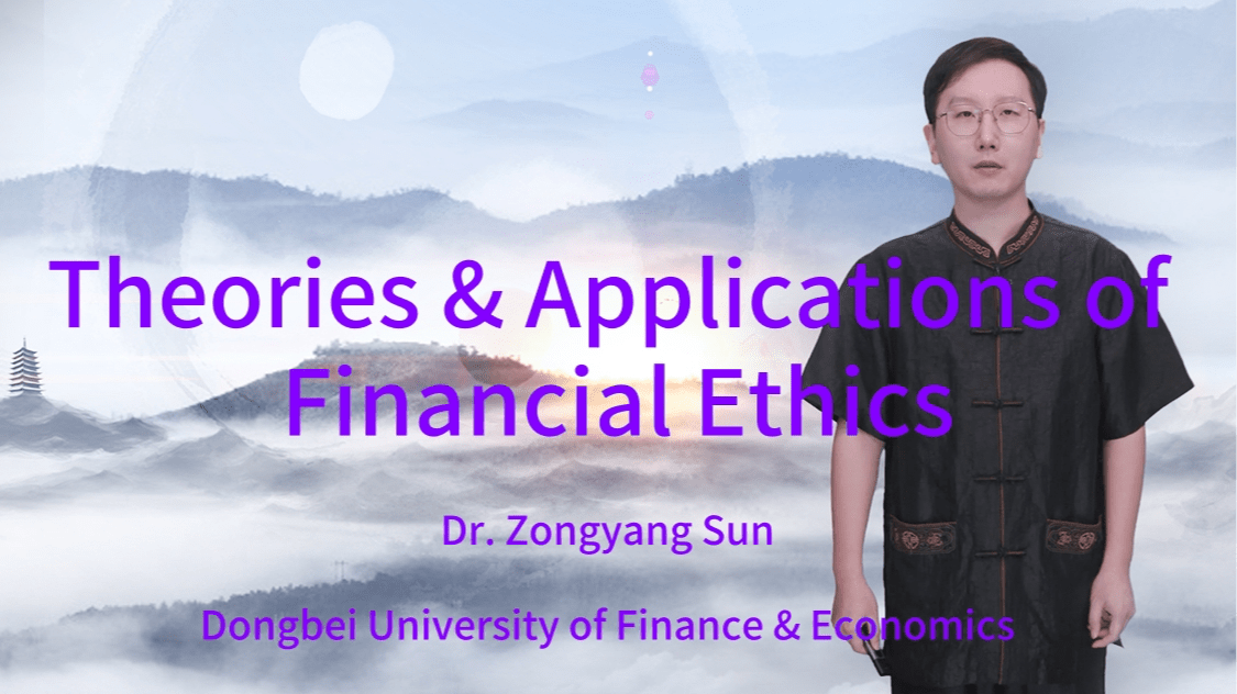 Free Course: Theories & Applications of Financial Ethics from Dongbei ...