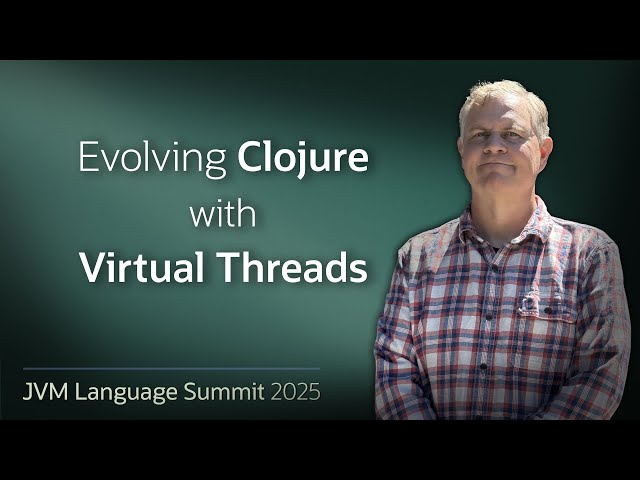 Free Video: Evolving Clojure with Virtual Threads from Java | Class Central