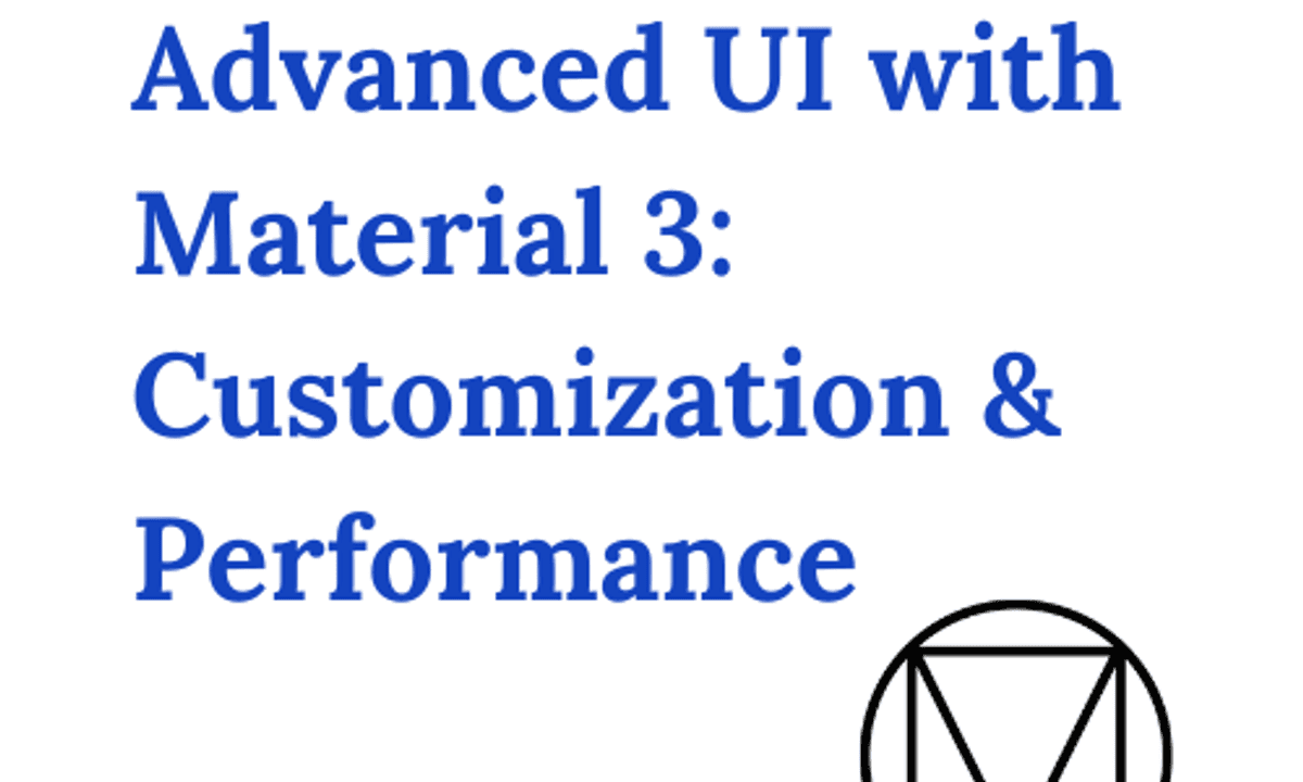 Online Course: Advanced UI with Material 3: Customization & Performance ...