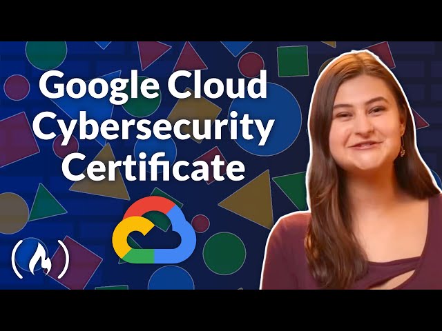 Free Video: Google Cloud Cybersecurity Certificate Course from ...