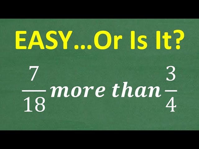 Free Video: Comparing Fractions: Is 7/18 More Than 3/4? from TabletClass Math | Class Central