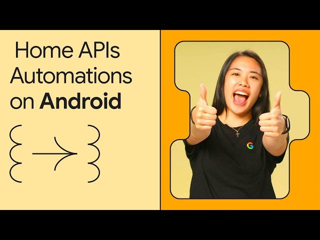Free Video: Create Advanced Automations Using the Home APIs on Android from Google | Class Central