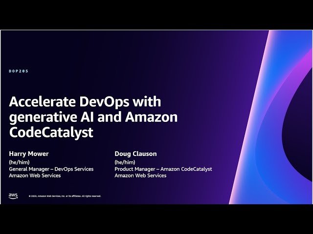 Free Video Accelerate Devops With Generative Ai And Amazon Codecatalyst From Aws Events Class