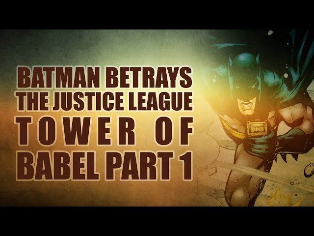 Free Video: Batman Betrays The Justice League - JLA Tower of Babel Part ...
