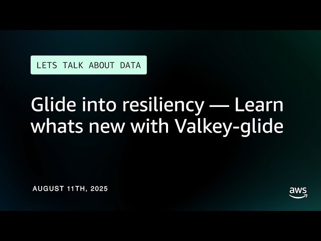 Free Video: Glide into Resiliency - Learn What's New with Valkey-Glide from AWS Events | Class ...