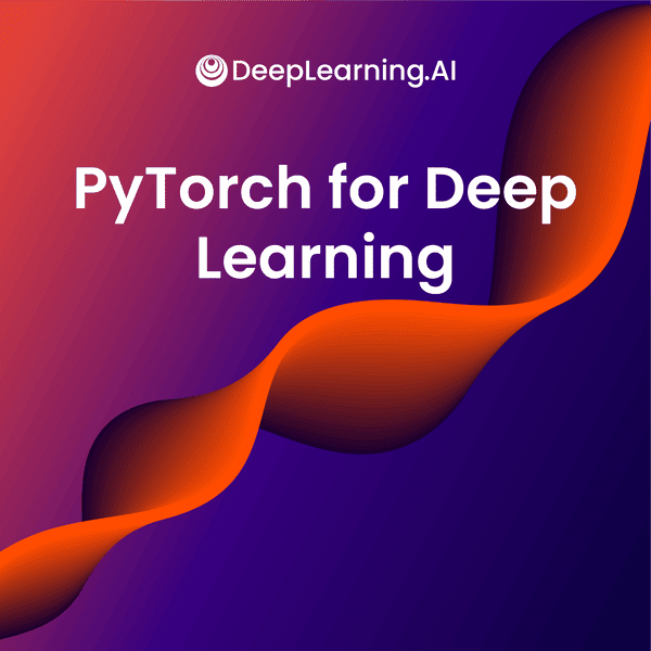 Online Course: PyTorch for Deep Learning from DeepLearning.AI | Class Central