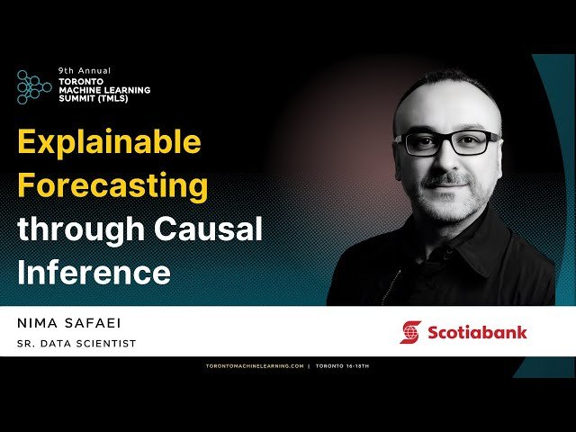 Free Video: Explainable Forecasting through Causal Inference from MLOps World: Machine Learning ...