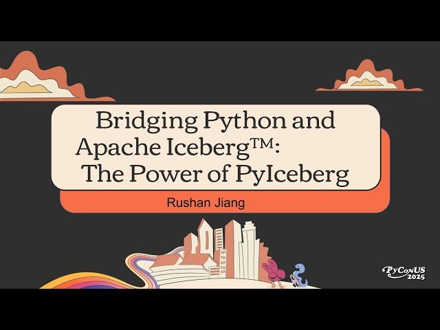 Free Video: Bridging Python and Apache Iceberg: The Power of PyIceberg from PyCon US | Class Central