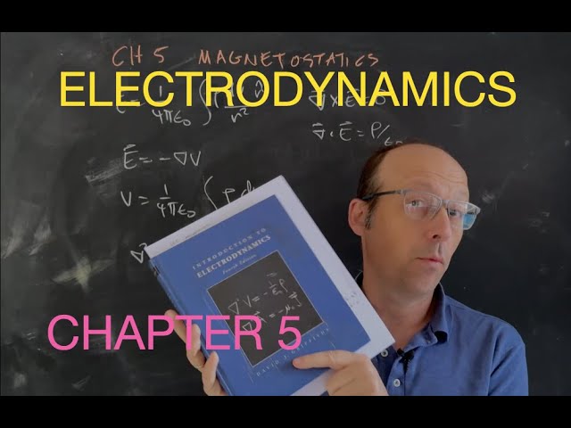 Free Video: Electrodynamics Chapter 5 Summary - Magnetostatics from Dot Physics | Class Central