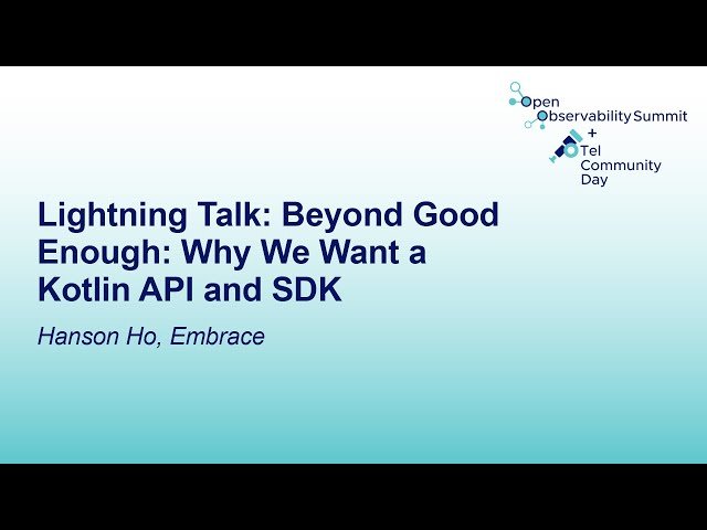 Free Video: Beyond Good Enough - Why We Want a Kotlin API and SDK from CNCF [Cloud Native ...