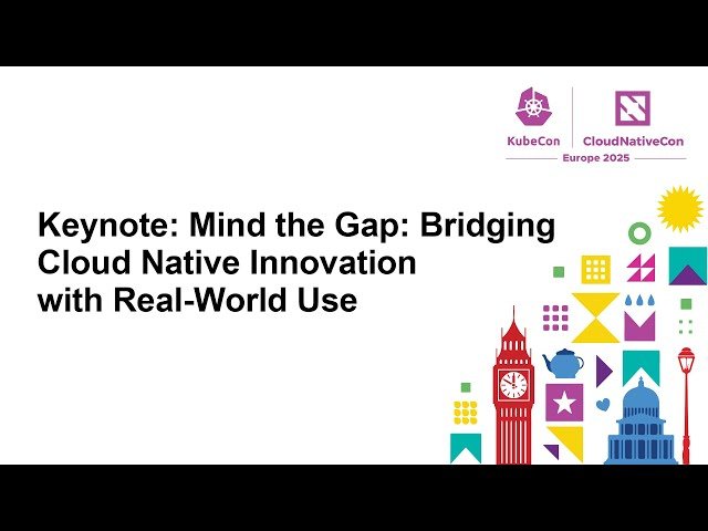Free Video: Mind the Gap: Bridging Cloud Native Innovation with Real-World Use from CNCF [Cloud ...