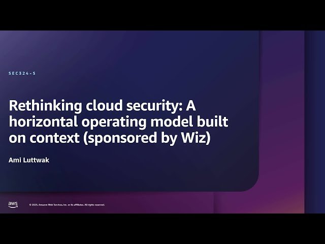 Free Video: Rethinking Cloud Security - A Horizontal Operating Model Built on Context - SEC324 ...