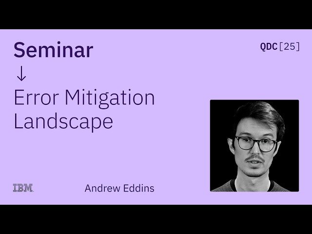 Free Video: Error Mitigation Landscape from Qiskit | Class Central