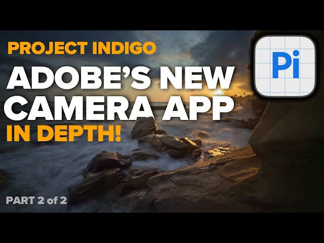 Free Video: Adobe Project Indigo Camera App - Features and ...