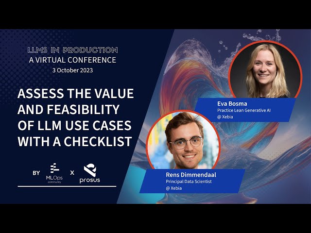 Free Video: Assess the Value and Feasibility of LLM Use Cases with a Checklist from MLOps ...