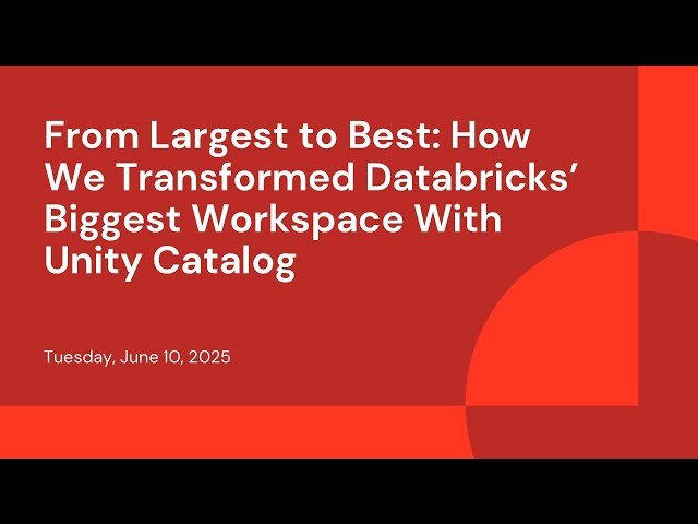 Free Video: From Largest to Best - How We Transformed Databricks' Biggest Workspace With Unity ...