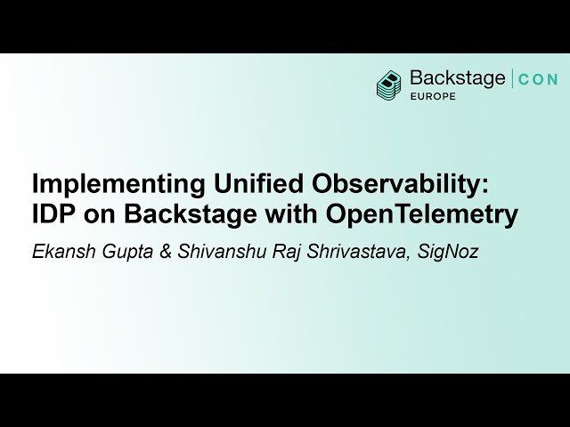 Free Video: Implementing Unified Observability: IDP on Backstage with OpenTelemetry from CNCF ...