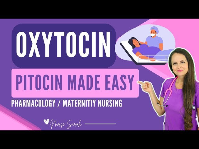 Free Video: Oxytocin (Pitocin) Pharmacology for Maternity Nursing - Labor and Delivery Review ...