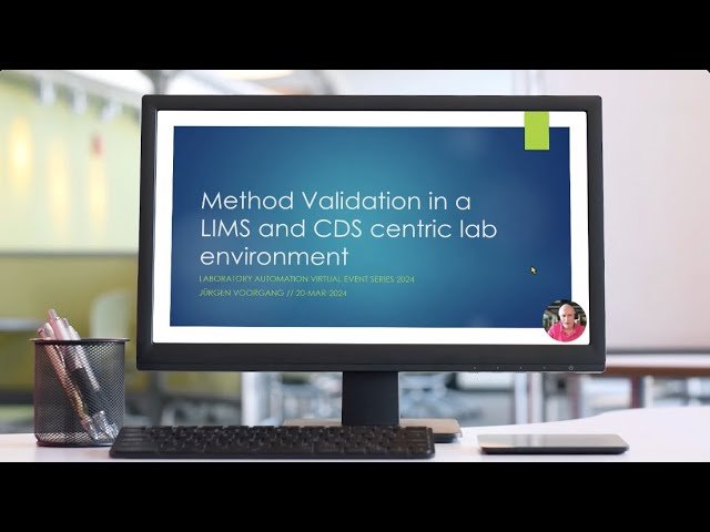 Free Video: Method Validation in a LIMS and CDS Centric Lab Environment ...