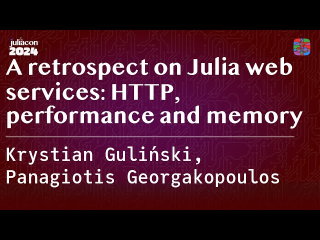 Free Video: A Retrospect on Julia Web Services - HTTP, Performance and Memory from The Julia ...