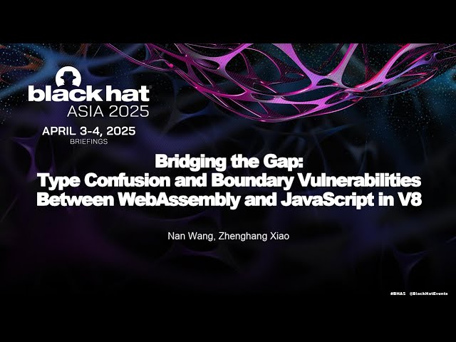 Free Video: Bridging the Gap - Type Confusion and Boundary Vulnerabilities Between WebAssembly ...