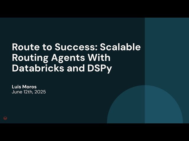 Free Video: Route to Success - Scalable Routing Agents With Databricks and DSPy from Databricks ...