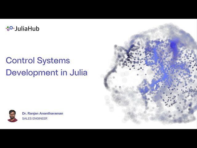 Free Video: Control Systems Development in Julia from JuliaHub | Class ...