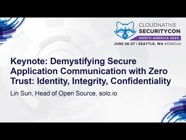 Free Video: Demystifying Secure Application Communication with Zero Trust - Identity, Integrity ...