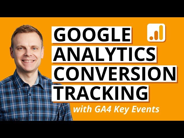 Free Video: GA4 Key Events - How to Track Conversions in Google Analytics 4 - 2025 Update from ...