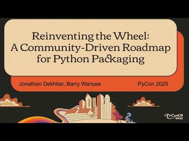 Free Video: Reinventing the Wheel: A Community-Driven Roadmap for Python Packaging from PyCon US ...