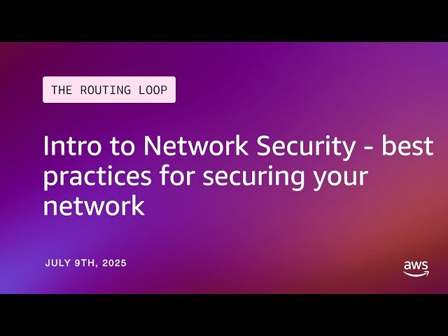 Free Video: Intro to Network Security - Best Practices for Securing Your Network from AWS Events ...