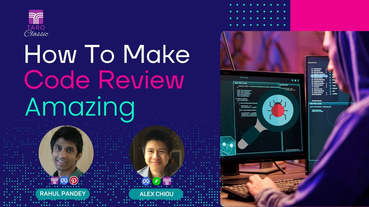 Free Course: [Taro Classic] How To Make Code Review Amazing from Taro | Class Central