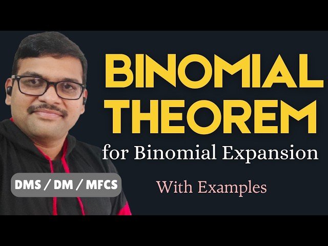 Free Video: Binomial Theorem with Examples - Expansion, Coefficients, and Terms in Discrete ...