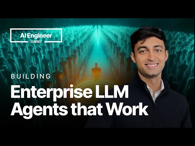 Free Video: Building Enterprise LLM Agents That Work from AI Engineer | Class Central